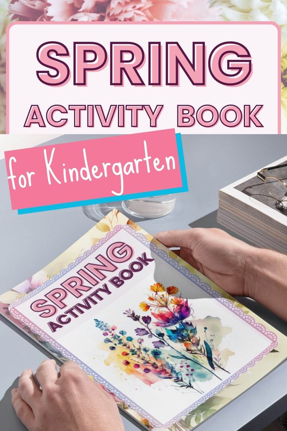 Spring Themed Kindergarten Activity Booklet - FREE PDF